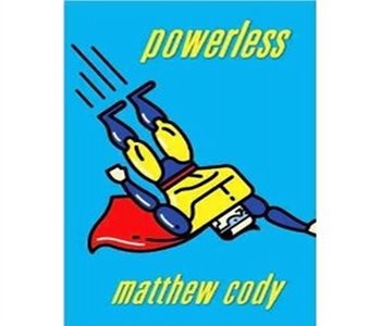 ‘Powerless’ by Matthew Cody is a great middle grade action adventure ...