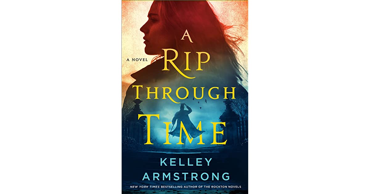 ‘A Rip Through Time’ by Kelley Armstrong is a time travel mystery in ...